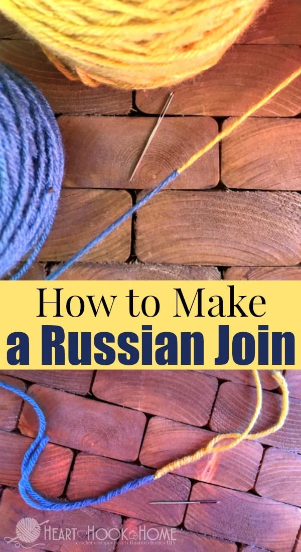 How to Russian Join: Tutorial for Crocheting and Knitting