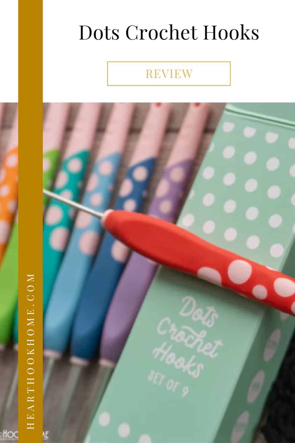 Dots Crochet Hook Set Review - Heart Hook Home