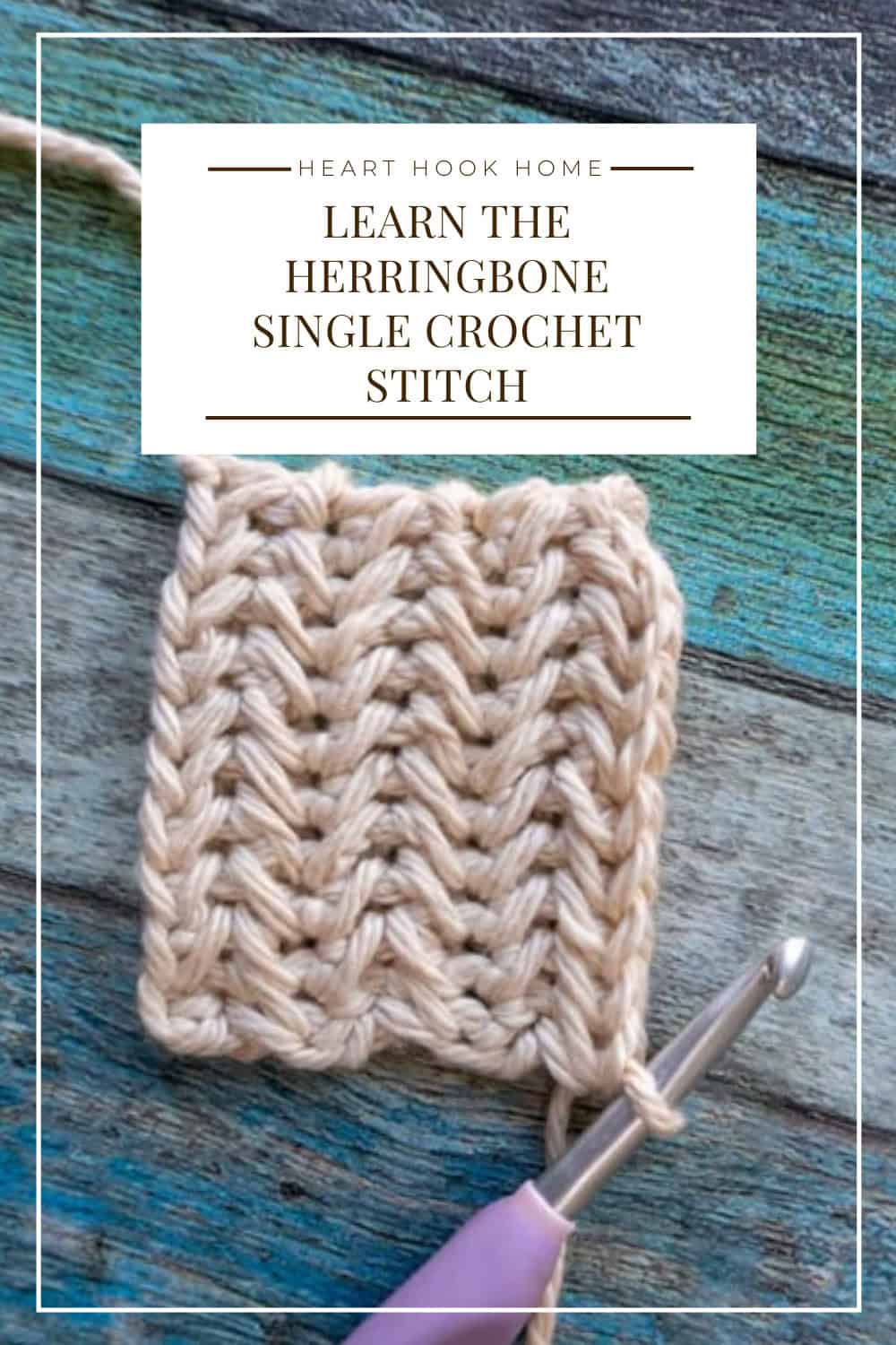 Herringbone Single Crochet Stitch Tutorial - Heart Hook Home